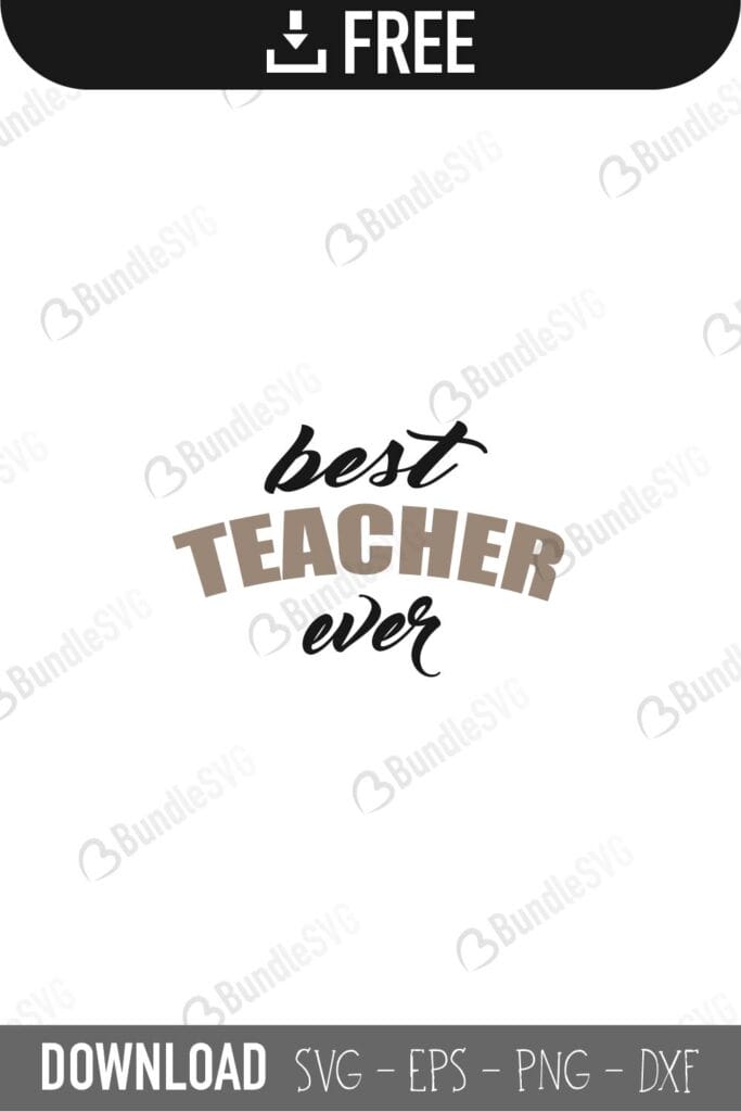 Best Teacher Ever SVG Cut Files Free Download | BundleSVG.com