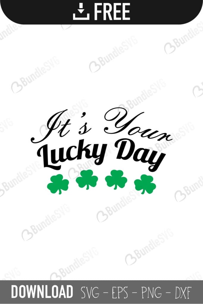 It’s Your Lucky Day SVG Cut Files Free Download | BundleSVG.com