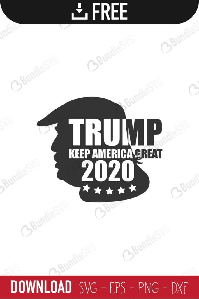 Trump 2020 SVG Cut Files Free Download | BundleSVG