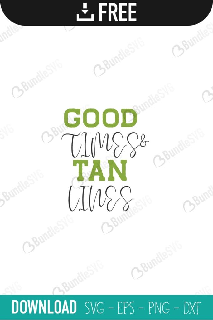 Good Times Tan Lines SVG Cut Files Free Download | BundleSVG