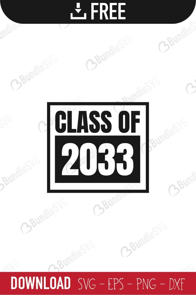 Class of 2033 SVG Cut Files Free Download | BundleSVG