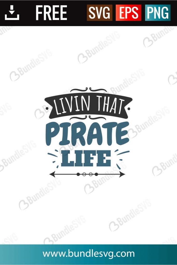 Livin That Pirate Life SVG Cut Files Free Download | BundleSVG.com