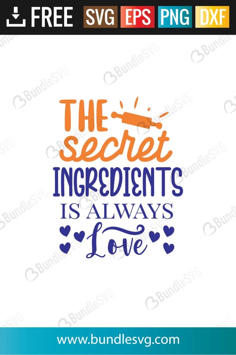 The Secret Ingredients Is Always Love SVG Cut Files Free Download ...