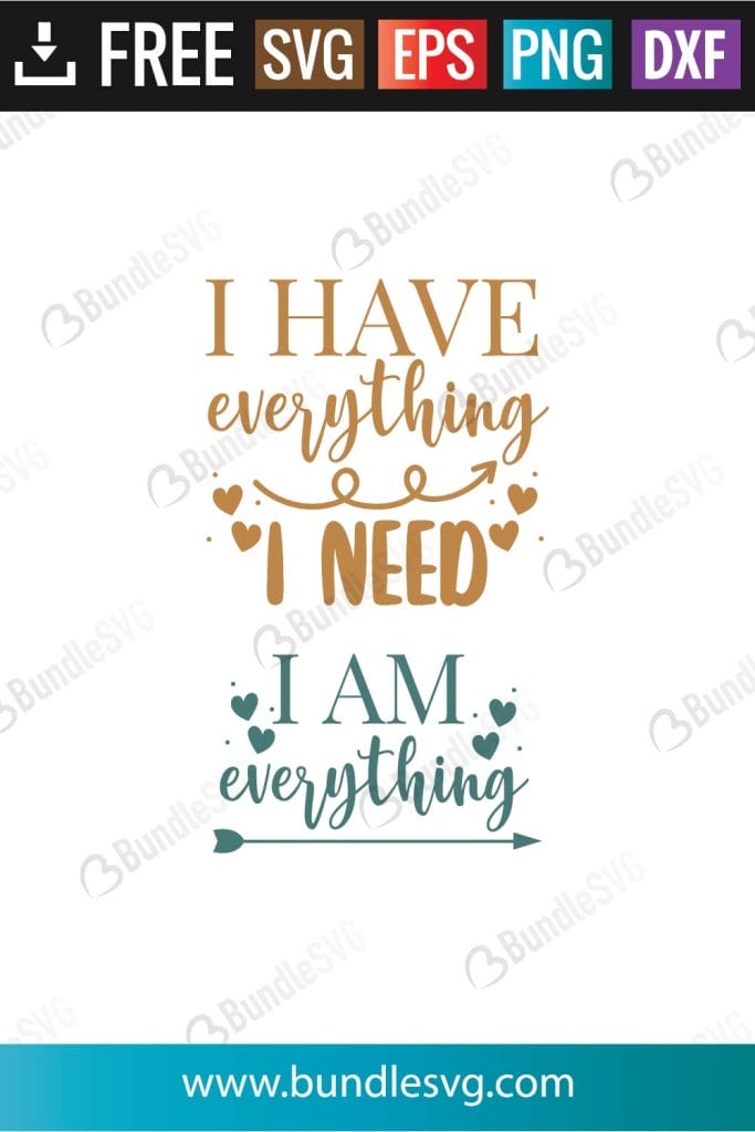 I Have Everything I Need I Am Everything SVG Cut Files Free Download ...