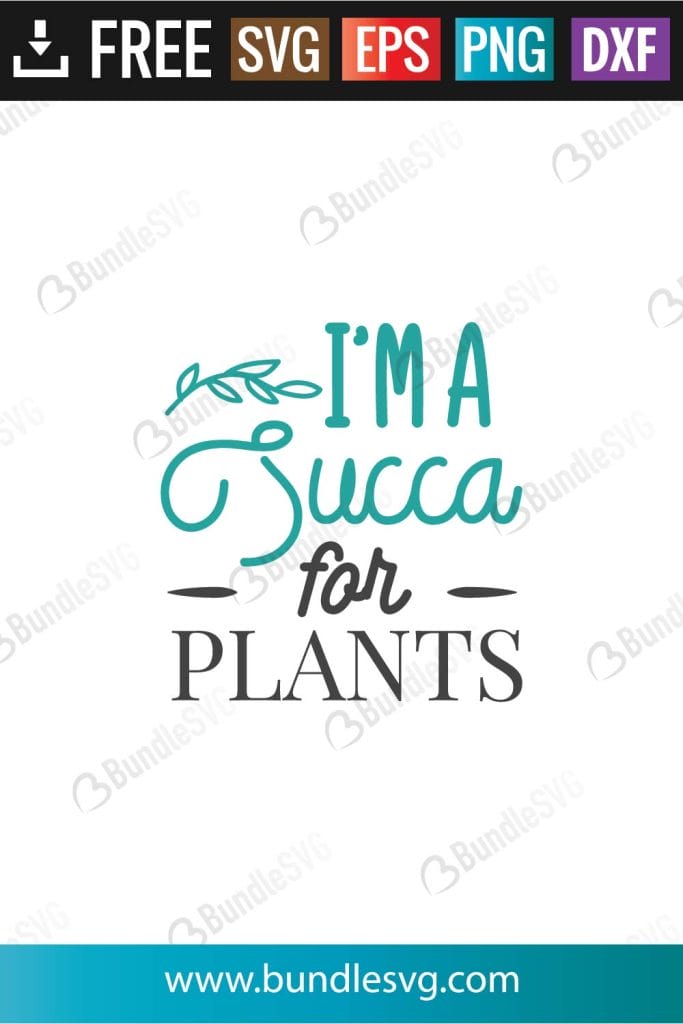 I’m A Succa For Plants SVG Cut Files Free Download | BundleSVG.com