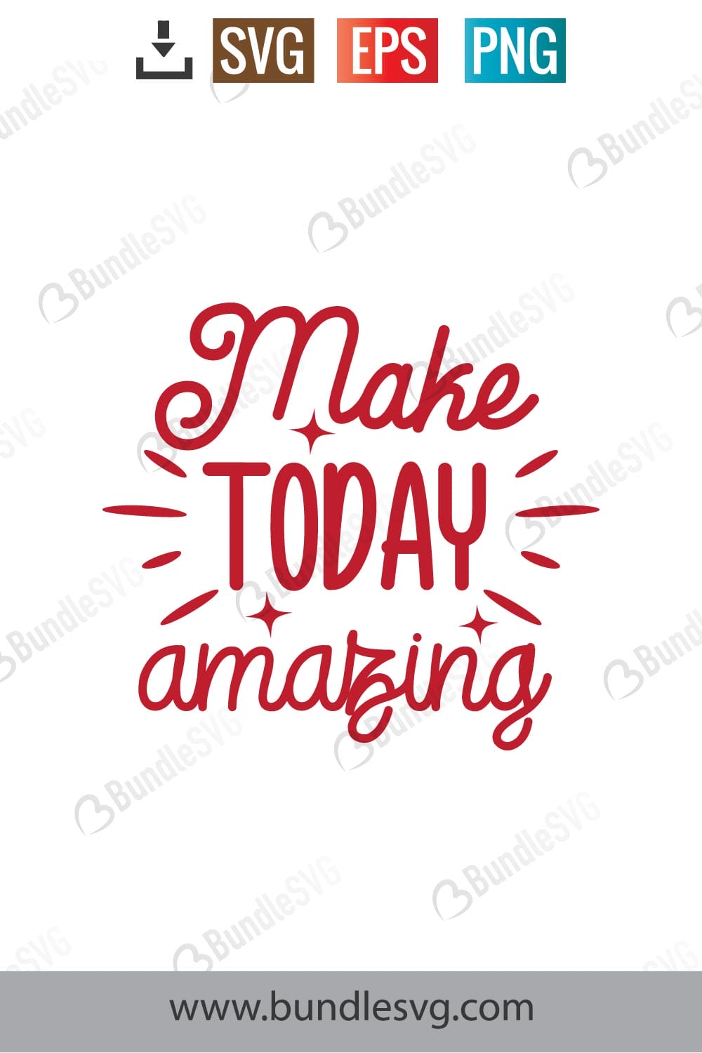 Make Today Amazing Svg Free Download | BundleSVG.com