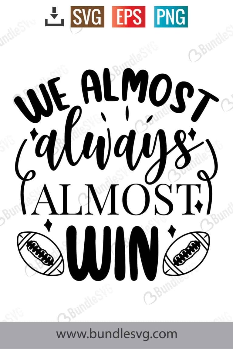 We Almost Always Almost Win Svg Free Download | BundleSVG.com